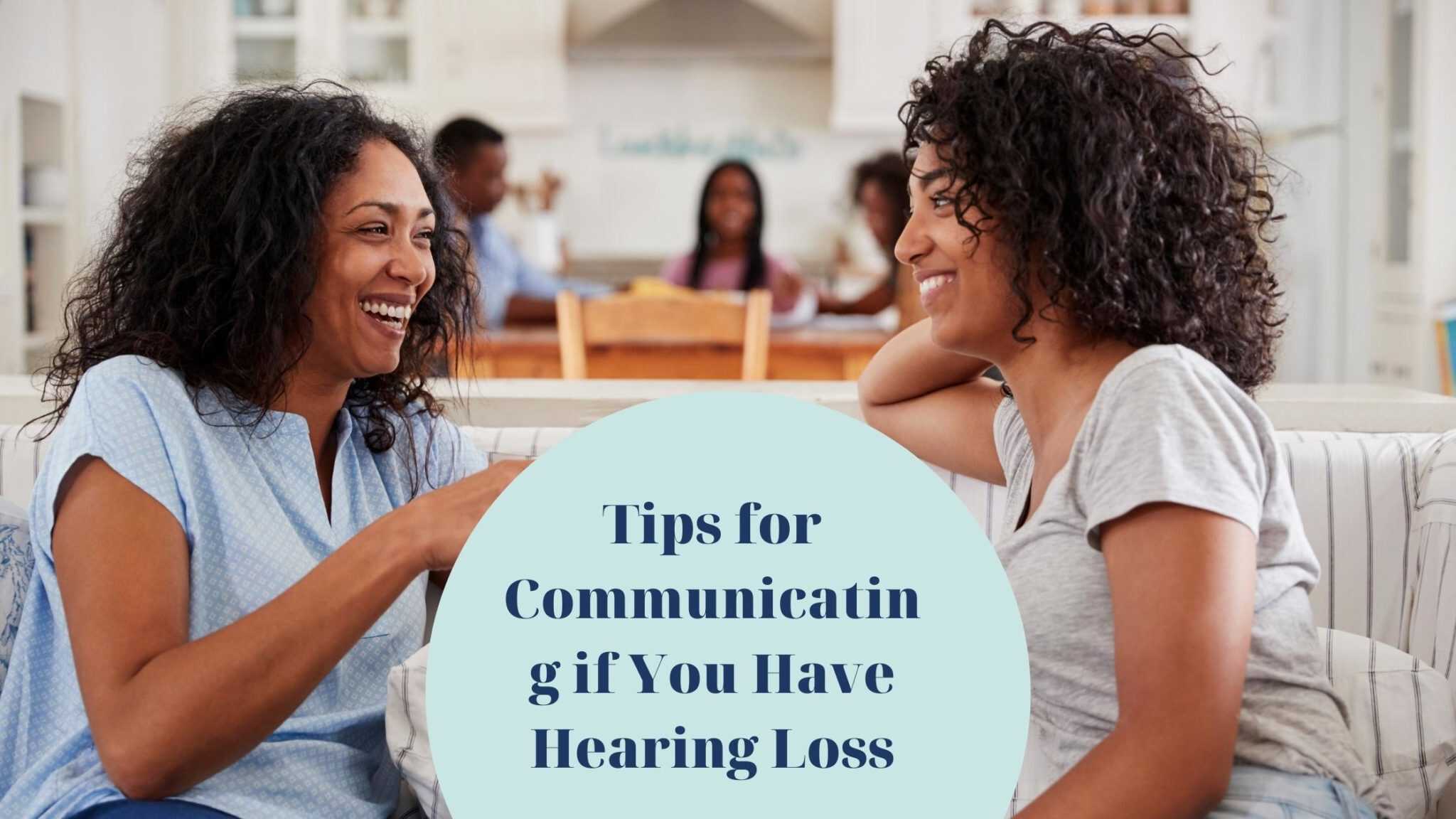 Tips for Communicating if You Have Hearing Loss